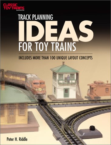 Track Planning Ideas for Toy Trains: Riddle, Peter H., Riddle, Gay ...