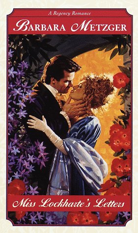 Miss Lockharte's Letters (Regency Romance): Metzger, Barbara ...