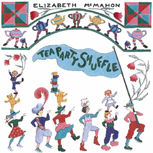 Play Tea Party Shuffle by Elizabeth McMahon on Amazon Music