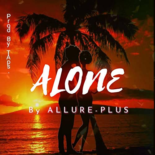 Écouter Alone par ALLURE-PLUS sur Amazon Music Unlimited