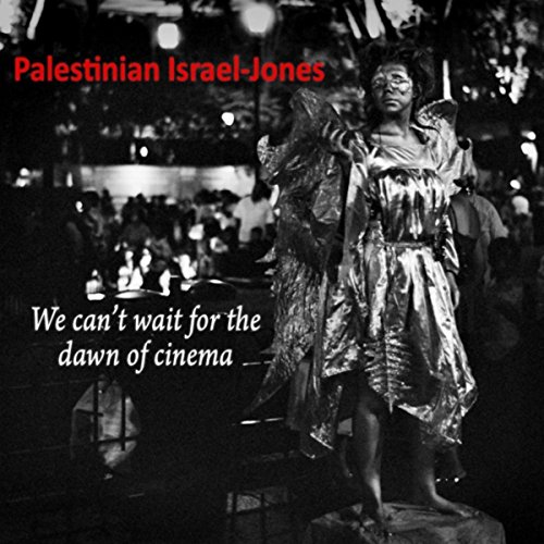 Amazon MusicでPalestinian Israel-JonesのWe Can't Wait for the Dawn of ...