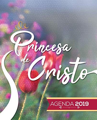 Amazon.com: Princesa de Cristo: Agenda 2019 (Spanish Edition ...