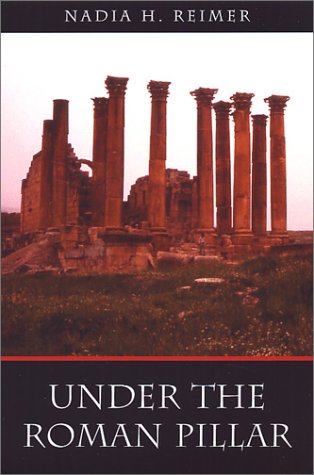 Under the Roman Pillar: Reimer, Nadia Hazboun: 9780972144001: Amazon.com: Books