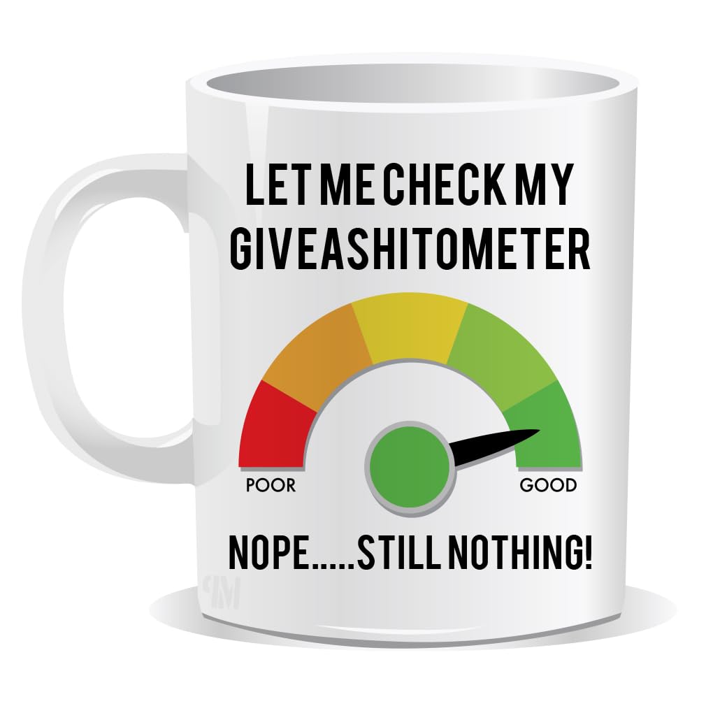 Perfect Mugs Let Me Check My Giveashitometer Mug Sarcastic Humour Rude ...