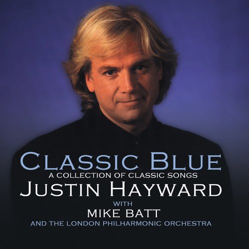 Justin Hayward, Mike Batt, London Philharmonic - Classic Blue - Amazon ...