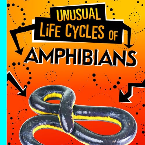 Amazon.com: Unusual Life Cycles of Amphibians: Unusual Life Cycles ...