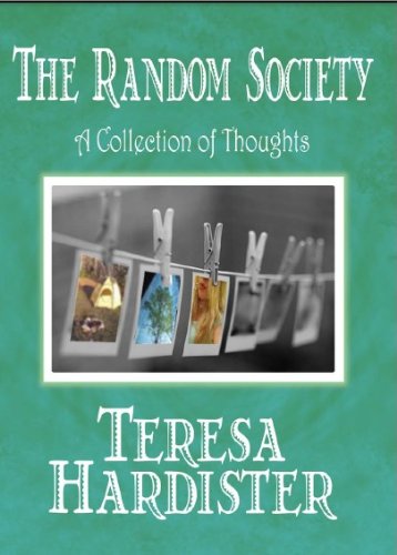 The Random Society: A Collection of Thoughts: Hardister, Teresa ...