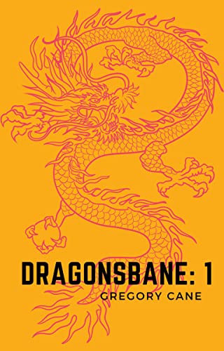 Amazon.com: Dragonsbane: 01 (Dragonsbane Chronicles Book 1) eBook : Cane, Gregory: Kindle Store