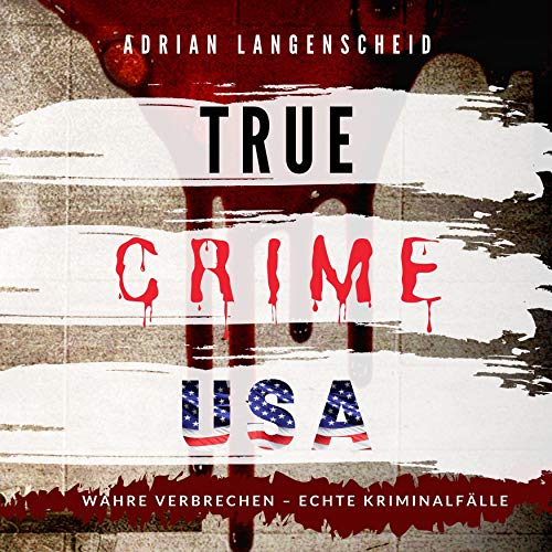 True Crime USA: True Crime International 2 (Audio Download): Adrian ...