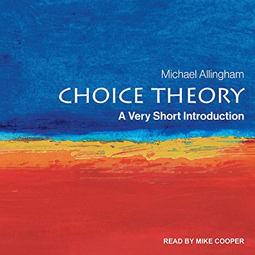 Choice Theory: A Very Short Introduction (Audio Download): Michael ...