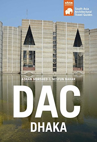 DAC Dhaka [Paperback] Adnan Morshed, Nesfun Nahar: Morshed, Dr Adnan ...