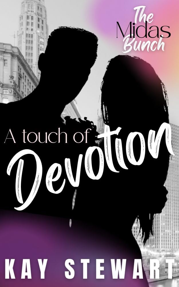 A Touch Devotion (The Midas Bunch Book 2) - Kindle edition by Stewart, Kay. Contemporary Romance ...