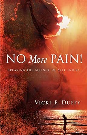 No More Pain!: Duffy, Vicki F: 9781594675423: Amazon.com: Books