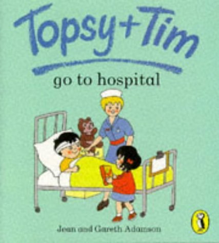 Buy Topsy And Tim Go To The Hospital Book Online at Low Prices in India ...