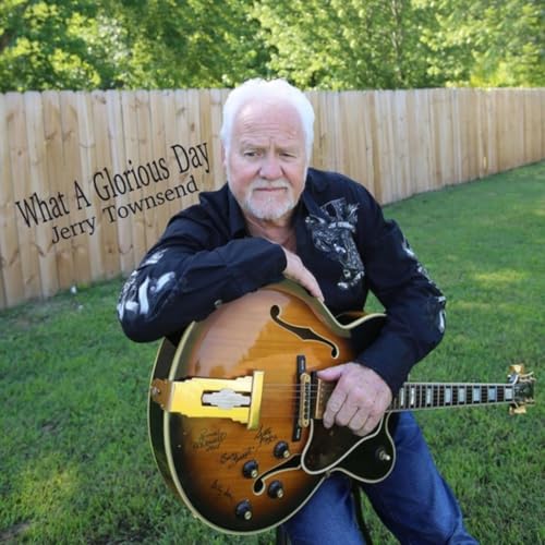 Play What a Glorious Day by Jerry Townsend on Amazon Music Unlimited