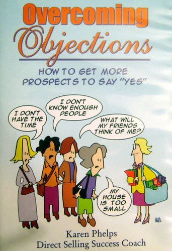 Amazon.com: Overcoming Objections: How To Get More Prospects to Say ...