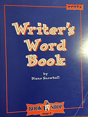 Writer's Word Book: Snowball, Diane, Glusac, Randy, Keltner, Nancy ...