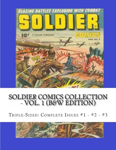Soldier Comics Collection - Vol. 1 (B&W Edition): Triple-Sized ...