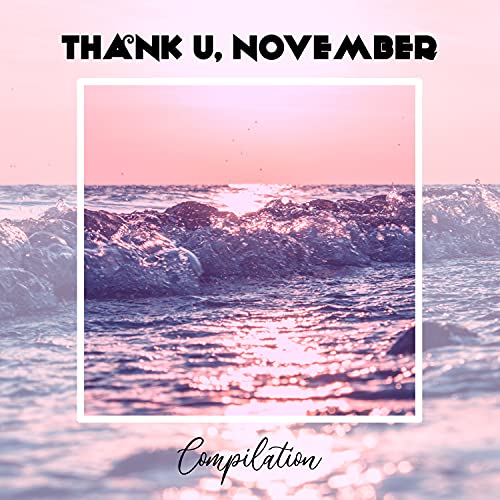 Amazon.co.jp: Thank U, November Compilation : VARIOUS ARTISTS: デジタルミュージック
