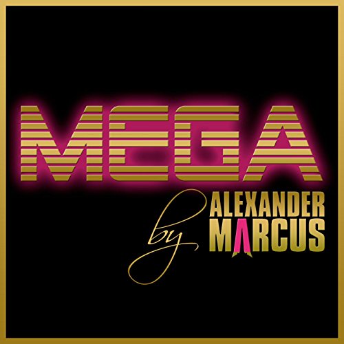 Amazon.com: Mega : Alexander Marcus: Digital Music