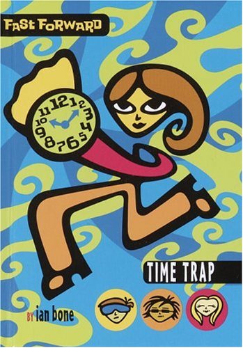 Amazon.com: Fast Forward #2: Time Trap: 9780385902410: Bone, Ian: Books