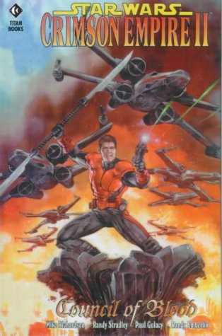 STAR WARS - Crimson Empire II: Mike RIchardson, Randy Dtradley, Paul ...