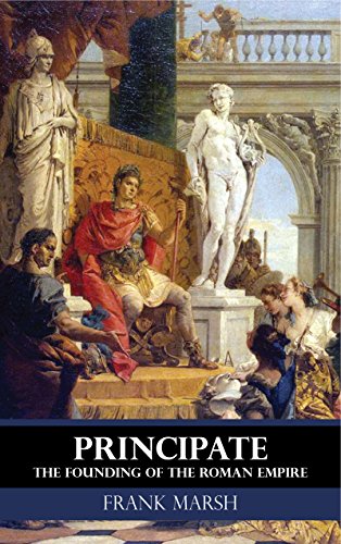 Amazon.com: Principate - The Founding of the Roman Empire eBook : Marsh ...