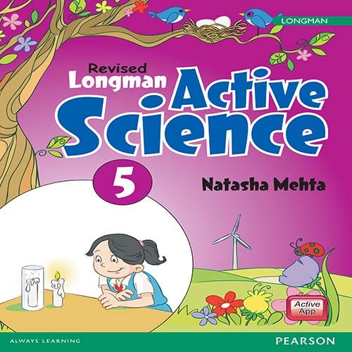 Longman Active Science Book by Pearson for CBSE Class 5: Natasha Mehta ...