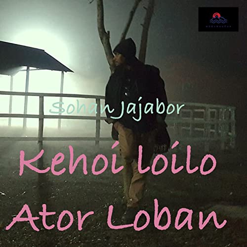 Amazon.co.jp: Kehoi Loilo Ator Loban : Sohan Jajabor: デジタルミュージック