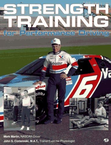 Strength Training for Performance Driving: Martin, Mark, Comereski ...