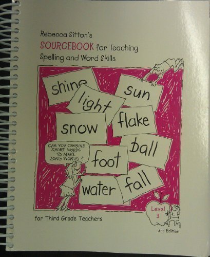 Rebecca Sitton's Sourcebook for Teaching Spelling and Word Skills for ...