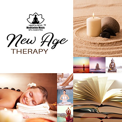 New Age Therapy: Music for Massage, Spa, Wellness, Meditation, Yoga ...