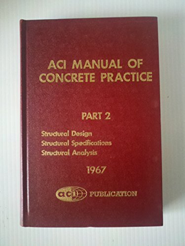 Aci Manual of Concrete Practice Part 2 1967 Sturctural Design ...