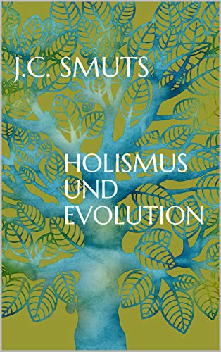 HOLISMUS UND EVOLUTION eBook : SMUTS, J.C.: Amazon.de: Kindle-Shop