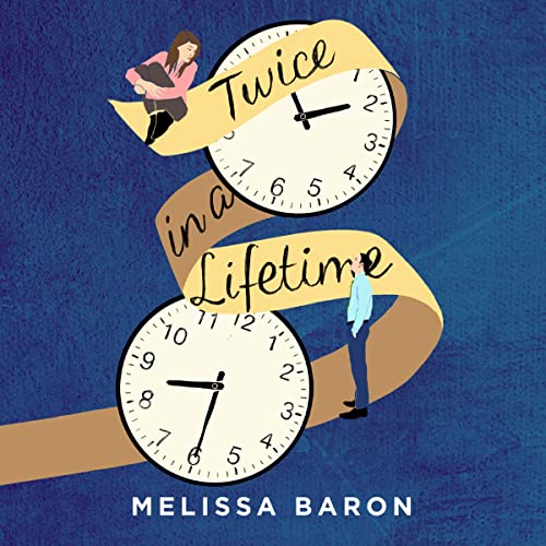 Amazon.com: Twice in a Lifetime (Audible Audio Edition): Melissa Baron ...