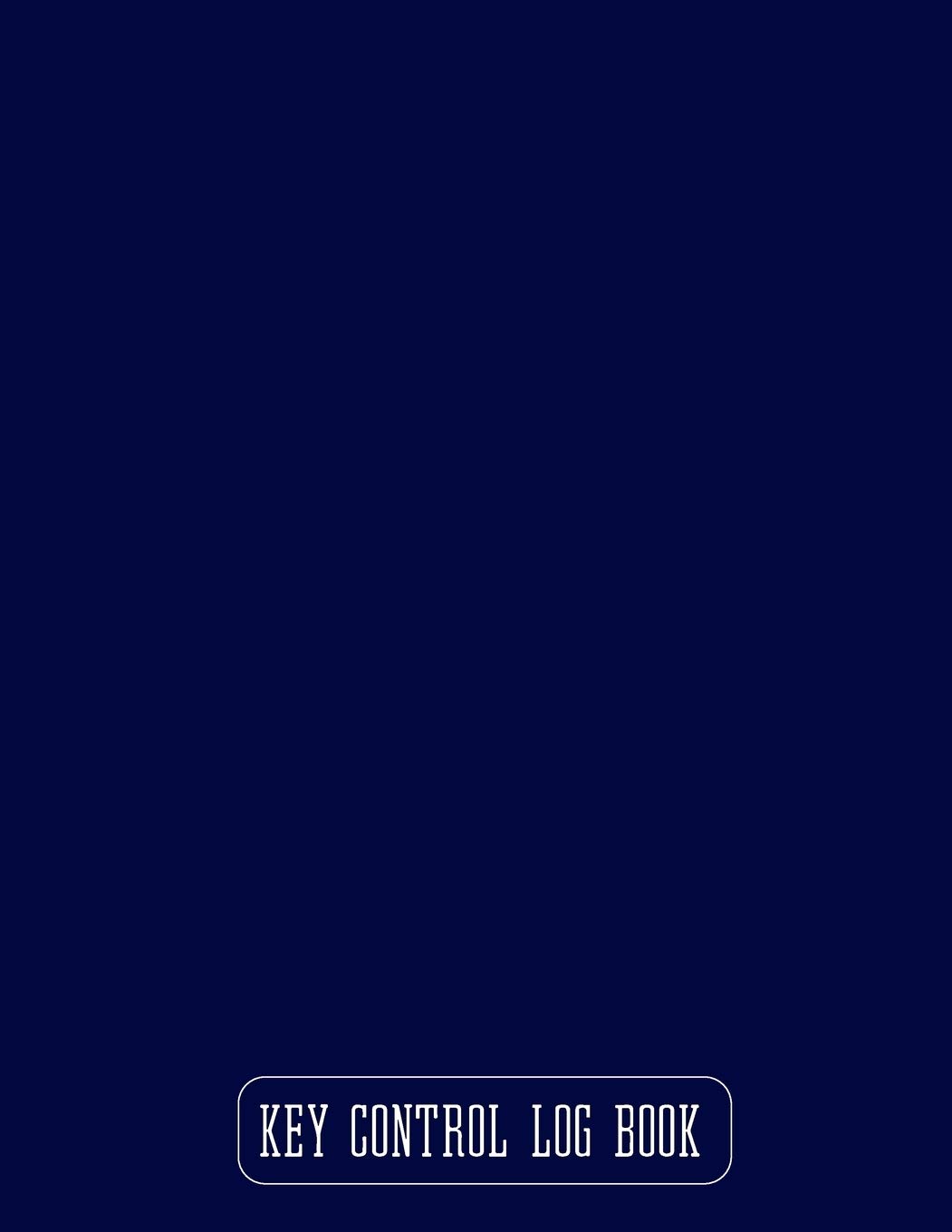 Buy Key Control Log Book: Sign In & Sign Out Sheet Register System for Business & Personal Use ...