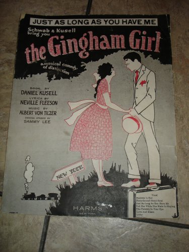 Just As Long As You Have Me (The Gingham Girl): Albert Von Tilzer ...