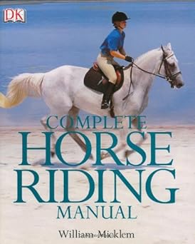 Complete Horse Riding Manual: Micklem, William: 9780789493385: Amazon ...