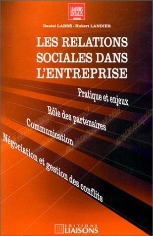 Amazon.fr - Les Relations sociales dans l'entreprise. Pratique et ...