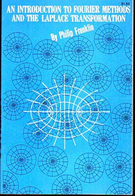 Philip Franklin / Introduction to Fourier Methods and the Laplace ...