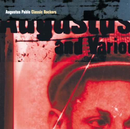 Amazon.com: Classic Rockers : Augustus Pablo: Digital Music
