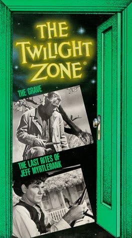 The Twilight Zone: The Grave/ The Last Rites of Jeff Myrtlebank [VHS ...