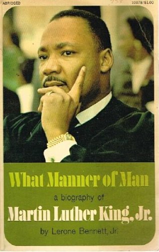 What Manner of Man; A Biography of Martin Luther King, Jr.: Bennett ...