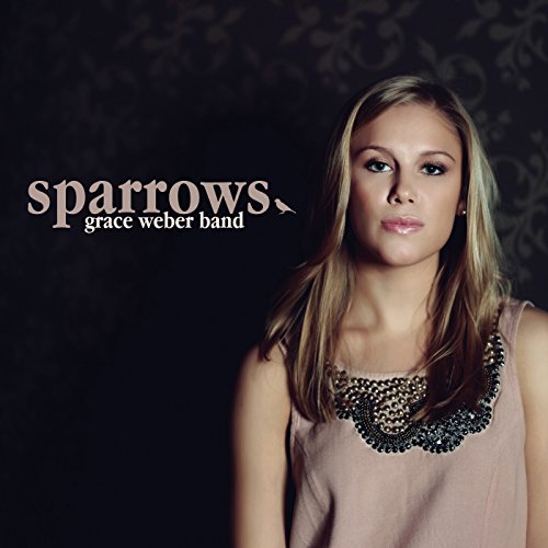 Amazon.com: Sparrows : Grace Weber Band: Digital Music
