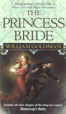 The Princess Bride: S Morgenstern's Classic Tale of True Love and High ...
