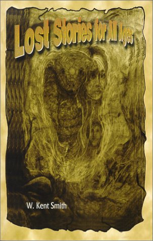 Lost Stories for All Ages: Apocryphal Literature for the 21st Century ...