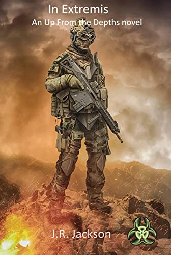 In Extremis: A novel in the Up From the Depths Universe eBook : Jackson ...