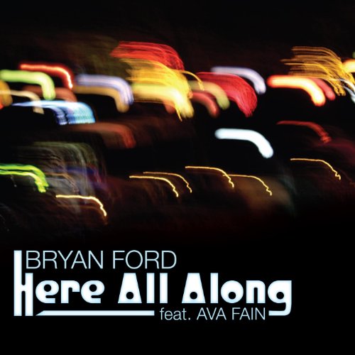 Play Here All Along feat. Ava Fain by Bryan Ford on Amazon Music