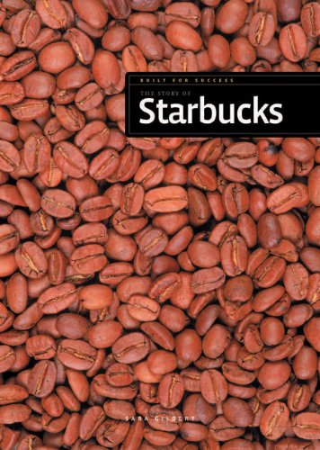 Built for Success: The Story of Starbucks: Gilbert, Sara: 9780898127379 ...