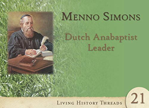 Menno Simons: Dutch Anabaptist Leader: Betty Yoder: 9780981656939 ...